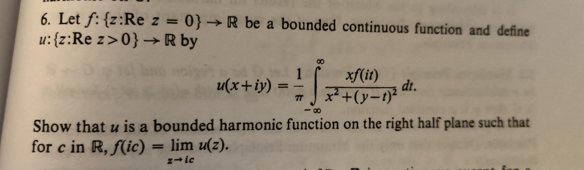 Solved 6. Let f:{z:Rez=0}→R be a bounded continuous function | Chegg.com