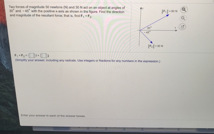 Solved Two Forces Of Magnitude 50 Newtons N And 30 N Act
