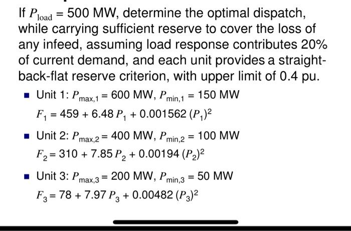 Solved If Pload =500MW, determine the optimal dispatch, | Chegg.com