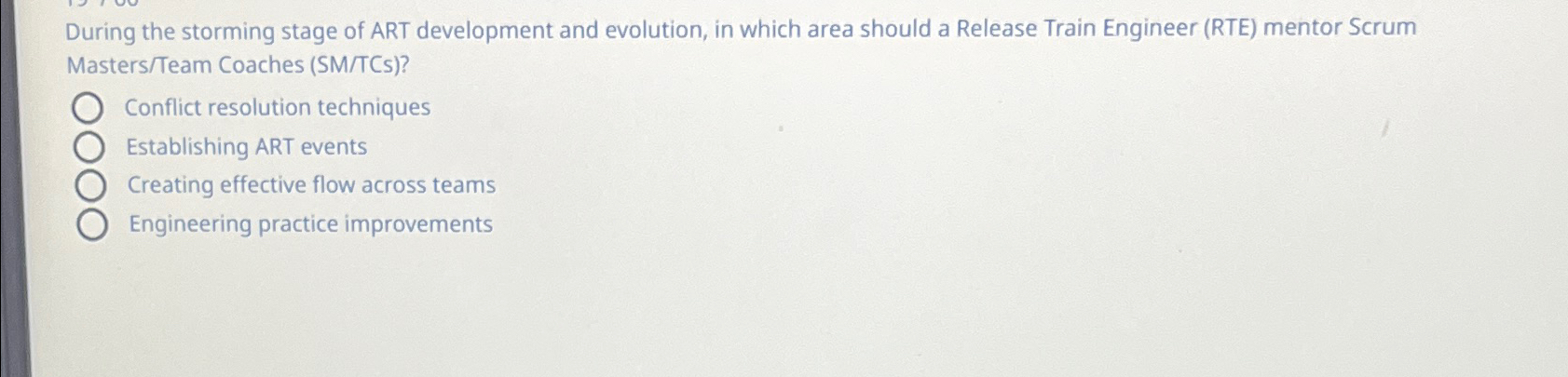Solved During the storming stage of ART development and | Chegg.com