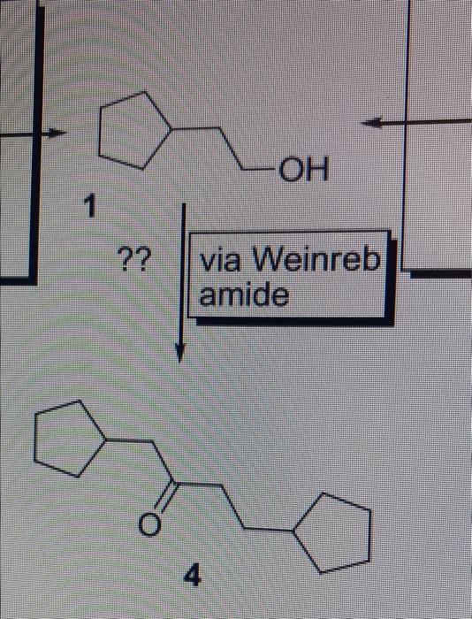Solved 1 ?? via Weinreb amide | Chegg.com