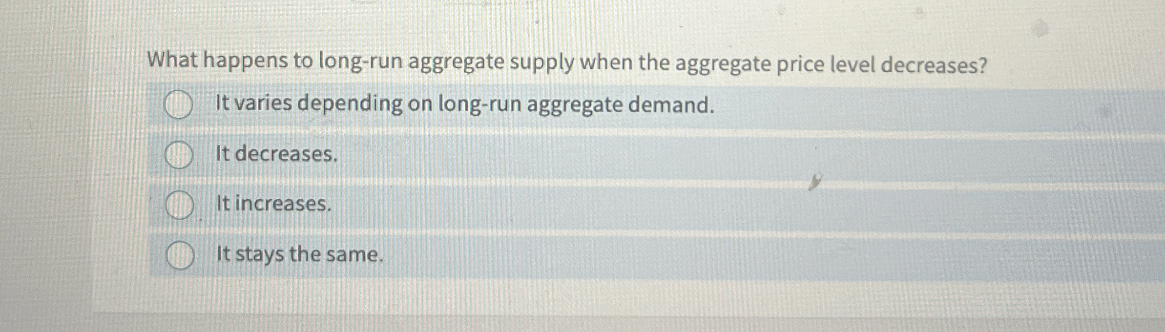 Solved What happens to long-run aggregate supply when the | Chegg.com