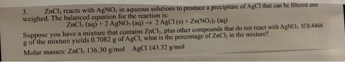 Solved 3. ZnCl, reacts with AgNO, in aqueous solutions to | Chegg.com