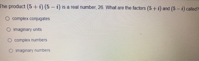 Solved What is the product of complex conjugates? (1 point) | Chegg.com