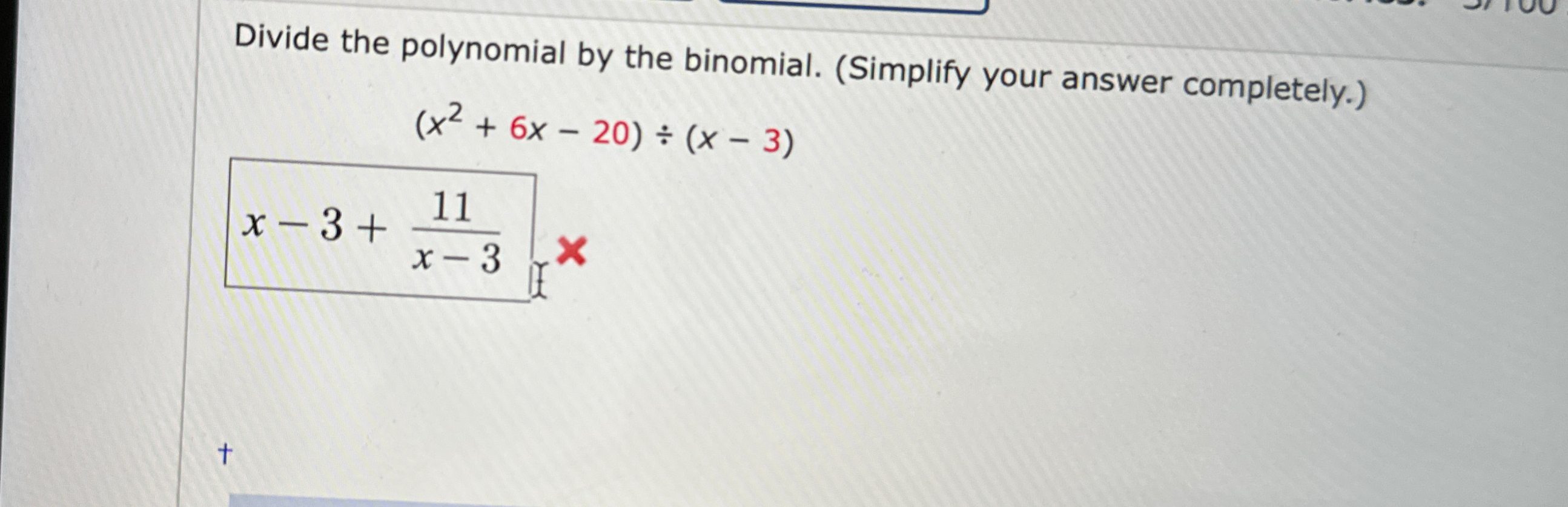 Solved Divide the polynomial by the binomial. (Simplify your | Chegg.com