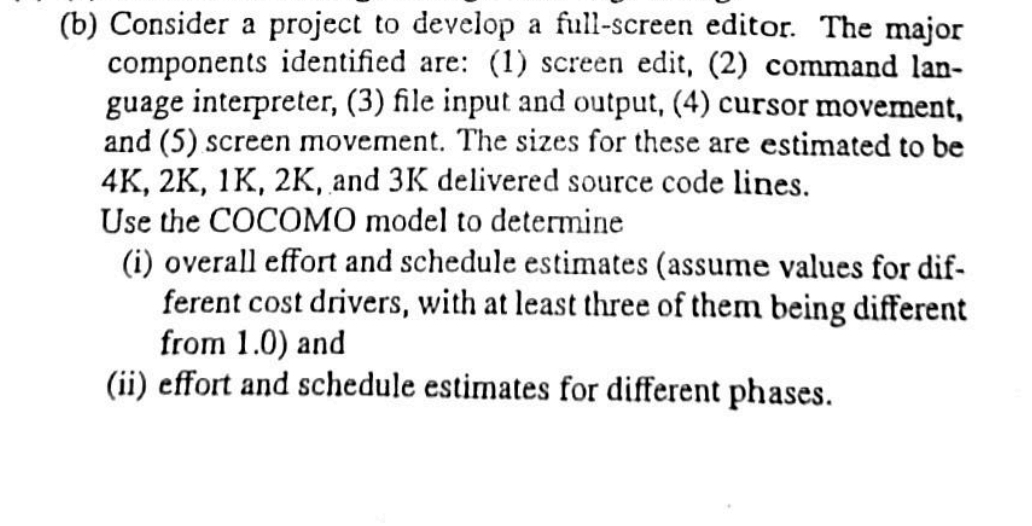 Solved (b) ﻿Consider a project to develop a full-screen | Chegg.com