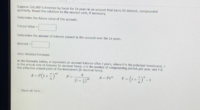 Solved Suppose 526,000 is invested by Sarah for 24 years in | Chegg.com