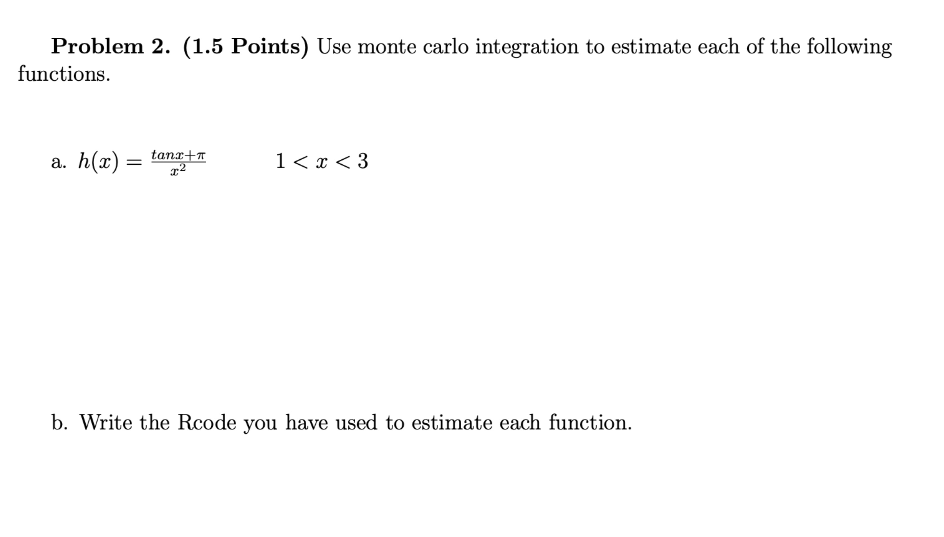 Solved Problem 2. (1.5 ﻿Points) ﻿Use monte carlo integration | Chegg.com