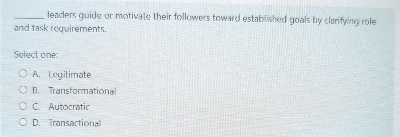 Solved leaders guide or motivate their followers toward | Chegg.com