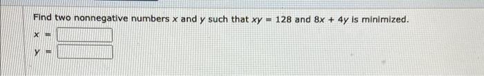 Solved Find two nonnegative numbers x and y such that xy = | Chegg.com