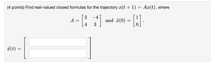 Solved (4 points) Find real-valued closed formulas for the | Chegg.com