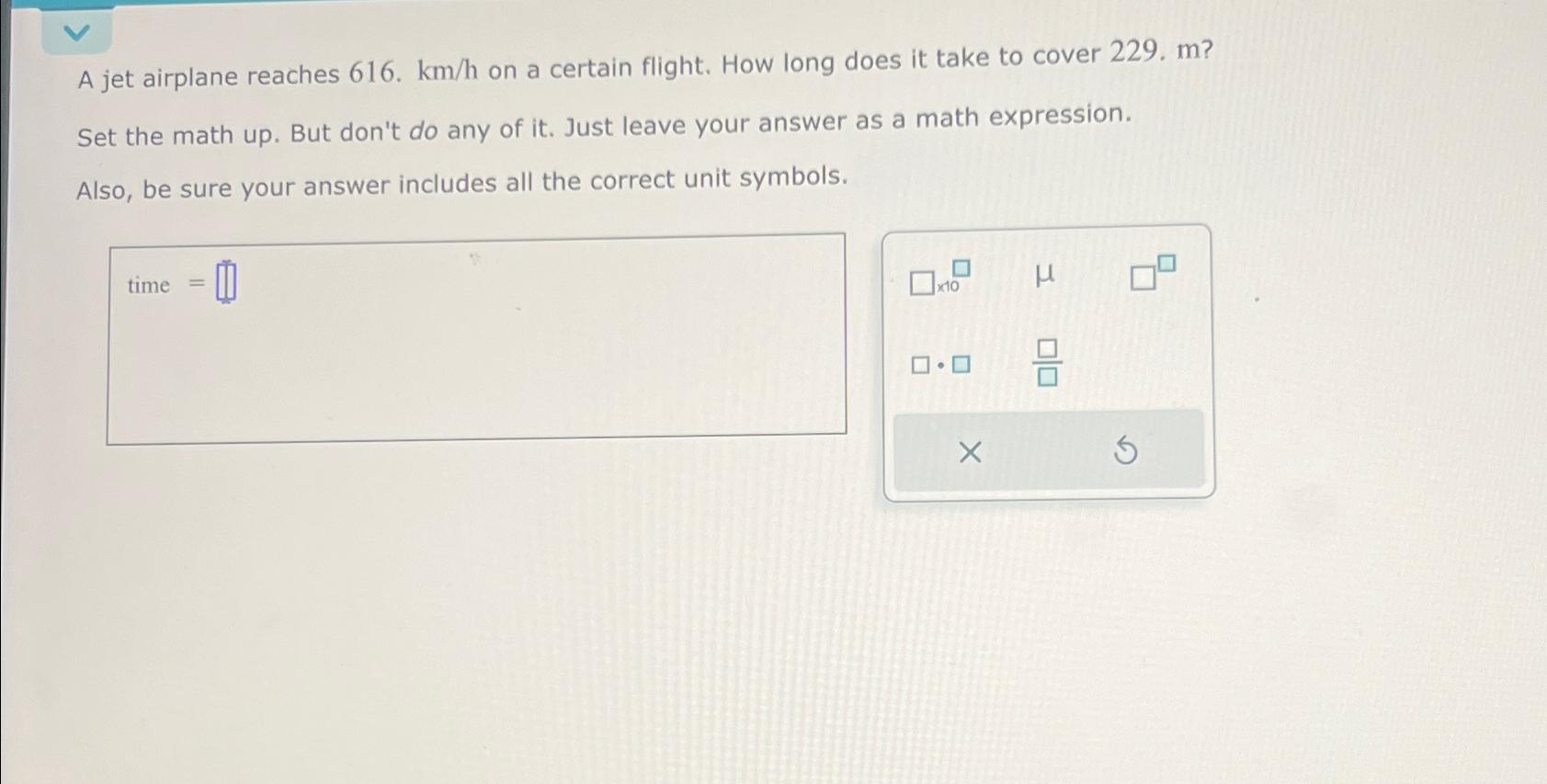 Solved A jet airplane reaches 616.kmh ﻿on a certain flight. | Chegg.com