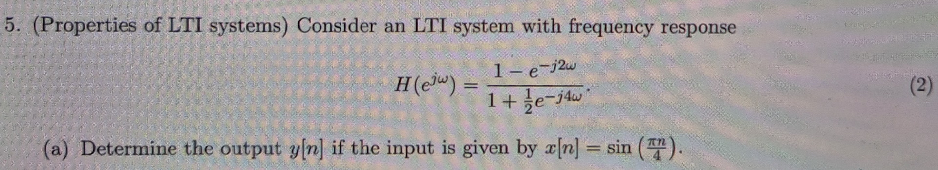 Solved by an EXPERT (Properties of LTI systems) Consider an LTI system ... Solved by an EXPERT (Properties of LTI systems) Consider an LTI system ...