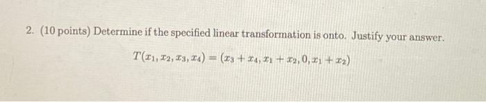 Solved 2. (10 points) Determine if the specified linear | Chegg.com
