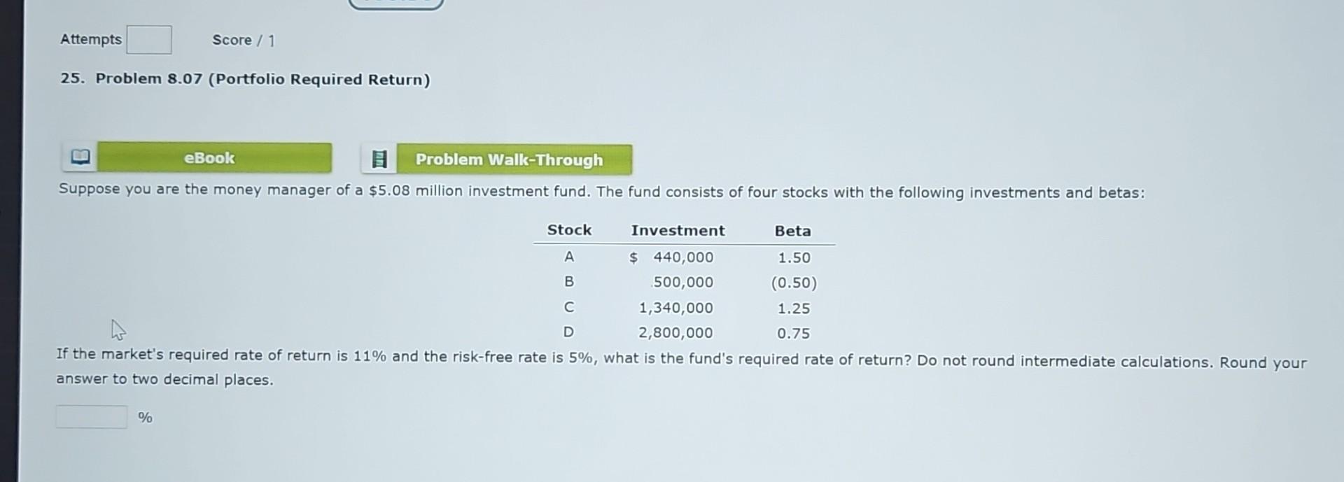 Solved Attempts Score / 1 25. Problem 8.07 (Portfolio | Chegg.com