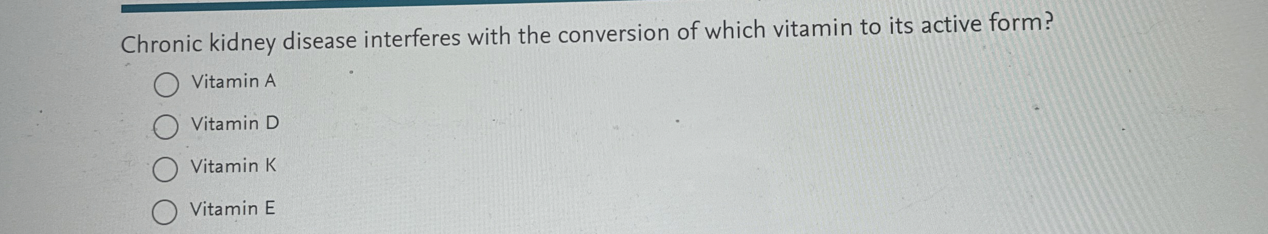 Solved Chronic kidney disease interferes with the conversion | Chegg.com