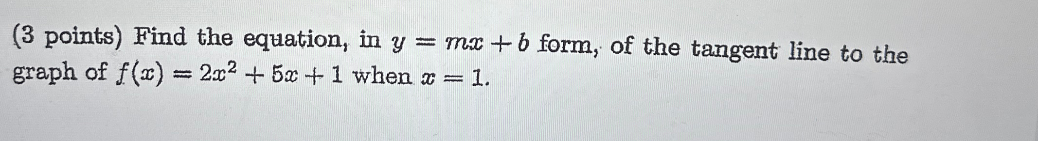 Solved (3 ﻿points) ﻿Find the equation, in y=mx+b ﻿form, of | Chegg.com