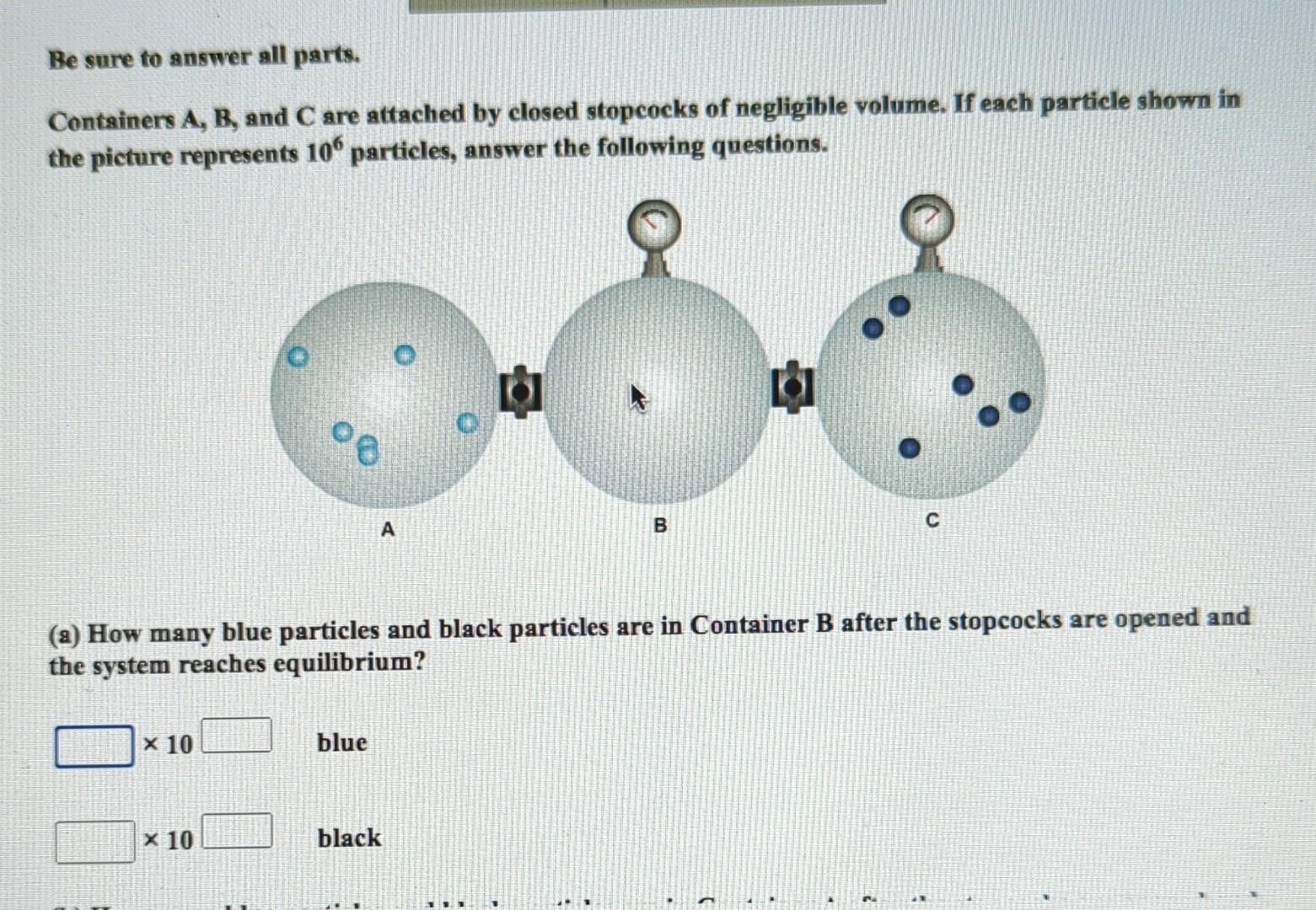 Solved Be sure to answer all parts. Containers A, B, and C | Chegg.com