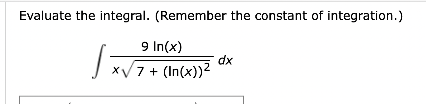 Solved Evaluate the integral. (Remember the constant of | Chegg.com