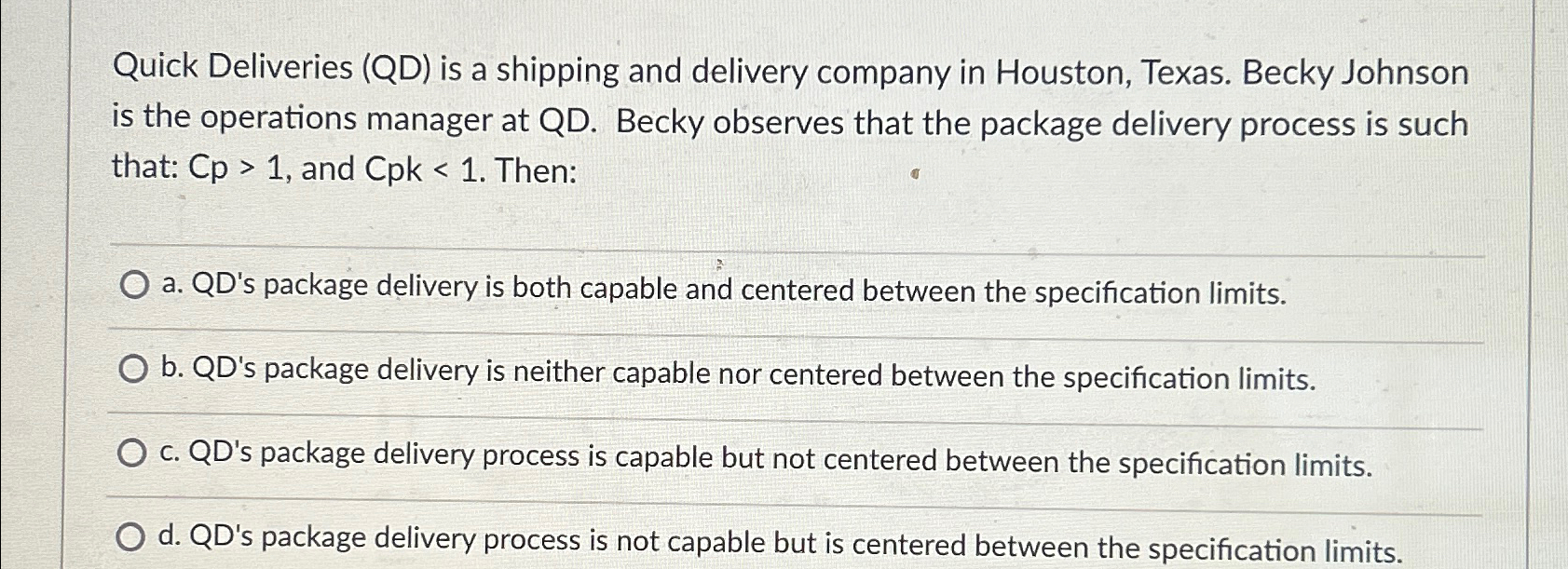 Solved Quick Deliveries (QD) ﻿is a shipping and delivery | Chegg.com