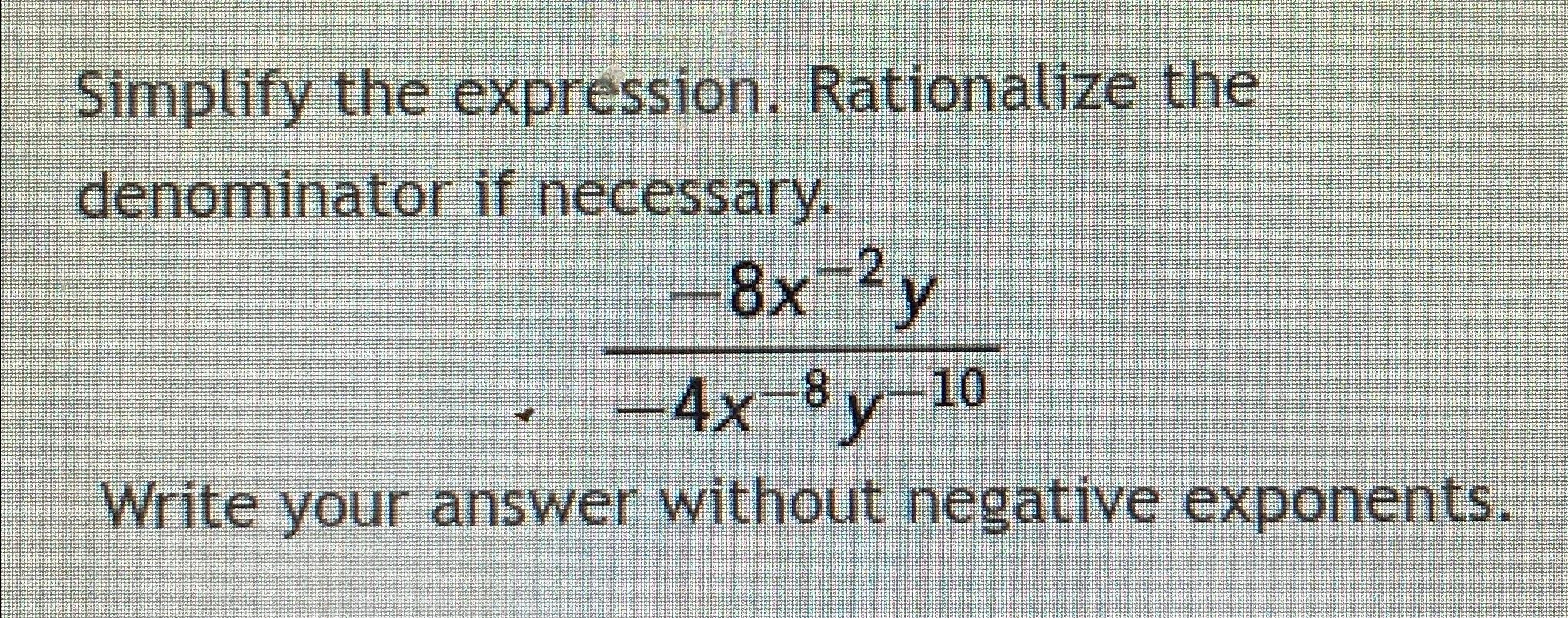 Solved Simplify the expression. Rationalize the denominator | Chegg.com