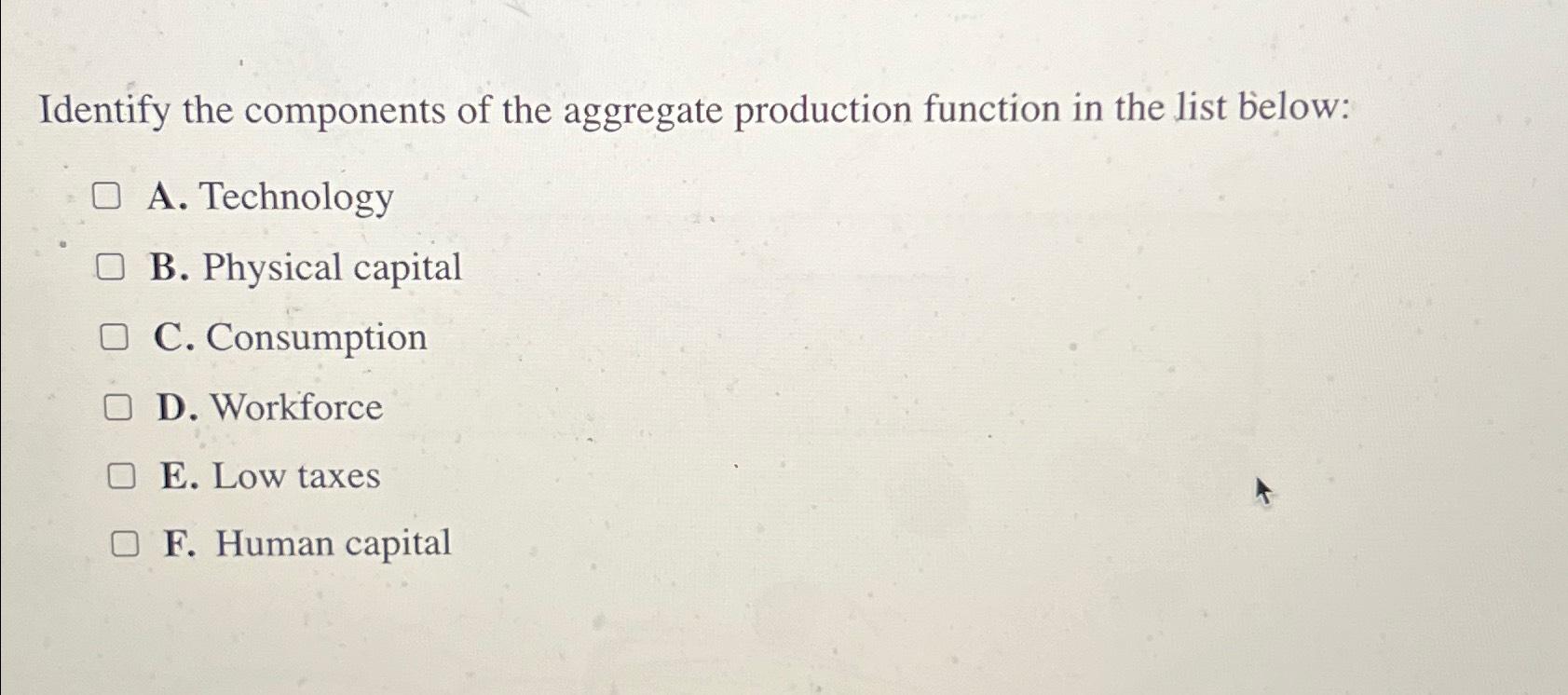 Solved Identify the components of the aggregate production | Chegg.com