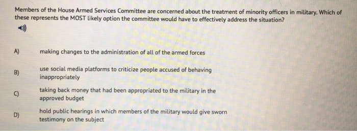 Members of the House Armed Services Committee are | Chegg.com