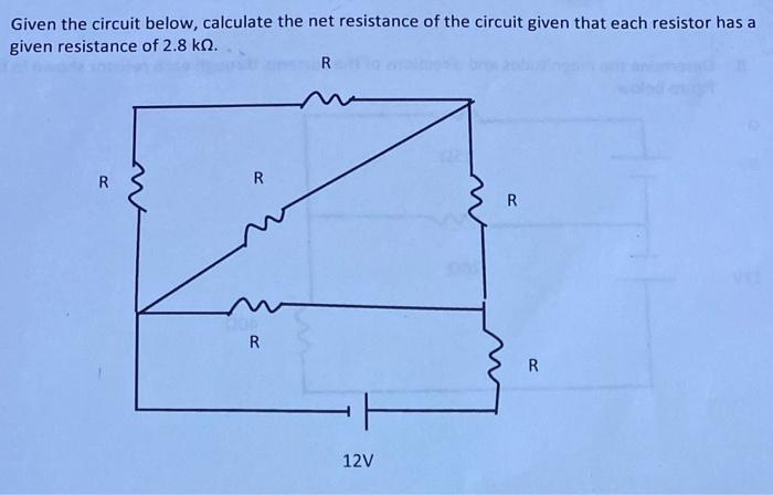 Solved Given the circuit below, calculate the net resistance | Chegg.com