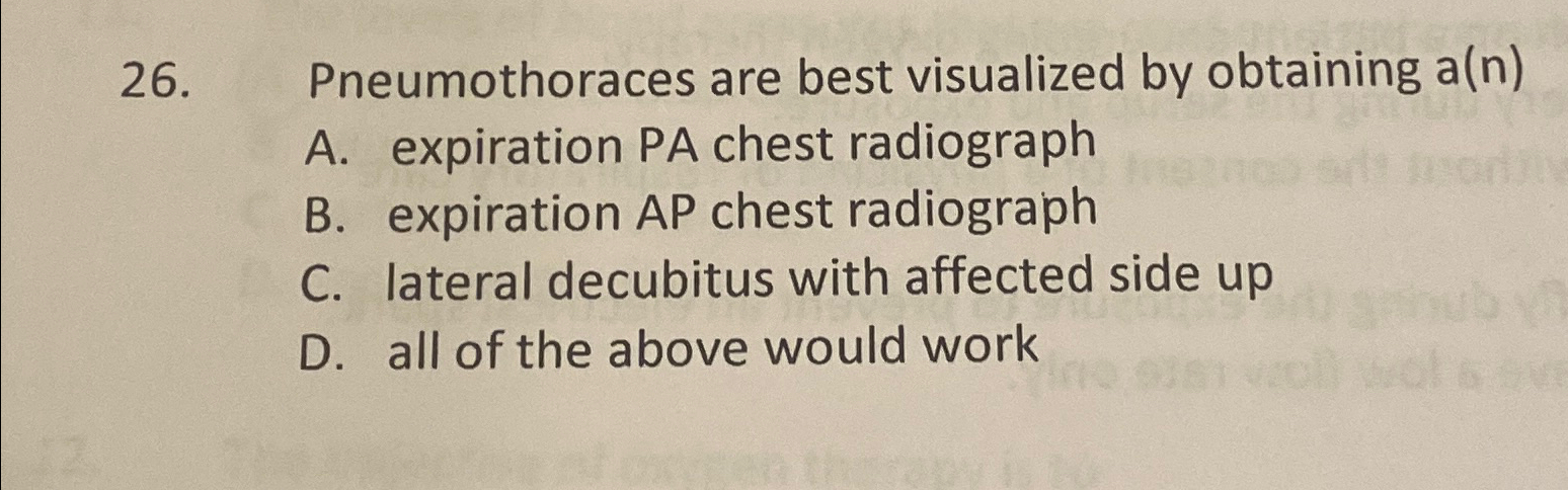 Solved Pneumothoraces are best visualized by obtaining | Chegg.com
