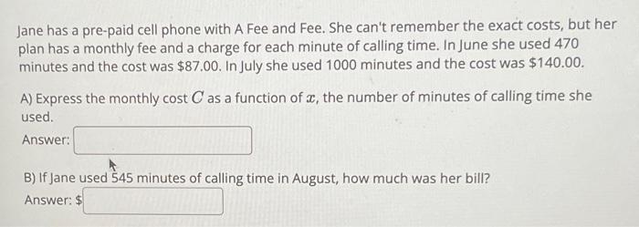 Solved Jane has a pre-paid cell phone with A Fee and Fee. | Chegg.com
