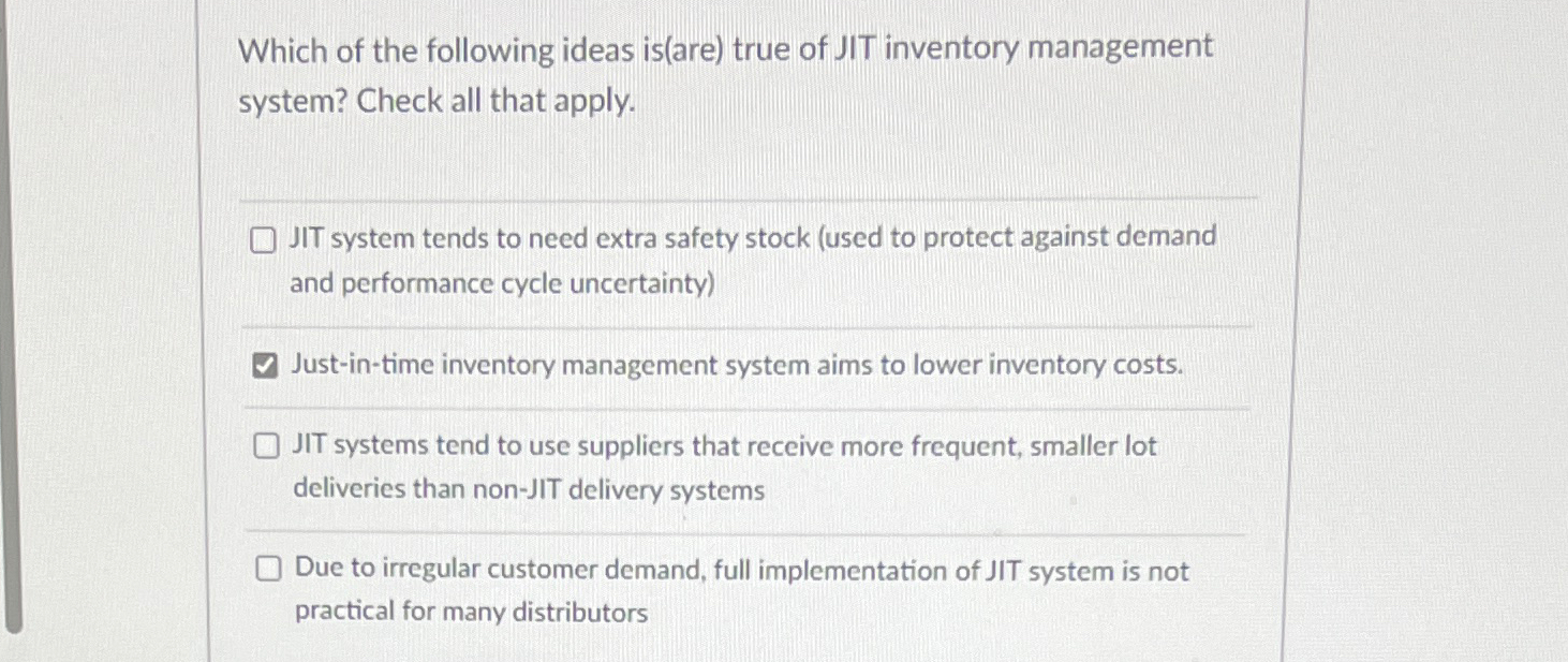 Solved Which of the following ideas is(are) ﻿true of JIT | Chegg.com