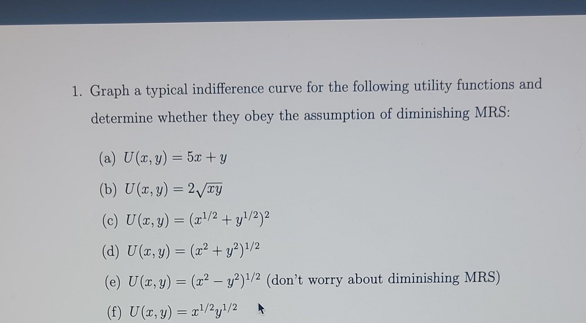 Solved 1. Graph a typical indifference curve for the | Chegg.com