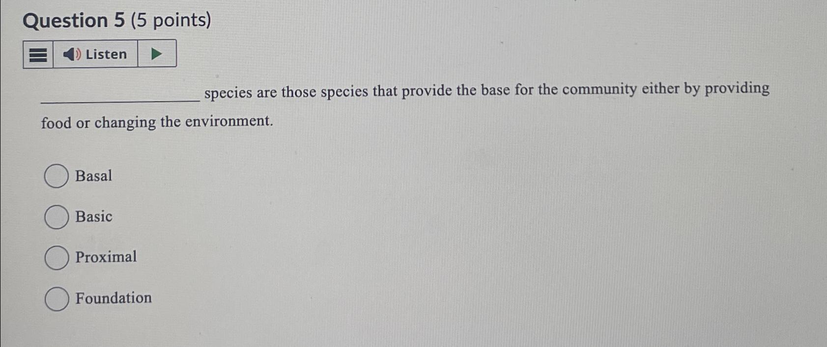 Solved Question 5 (5 points)Listenspecies are those species | Chegg.com Solved Question 5 (5 points)Listenspecies are those species | Chegg.com