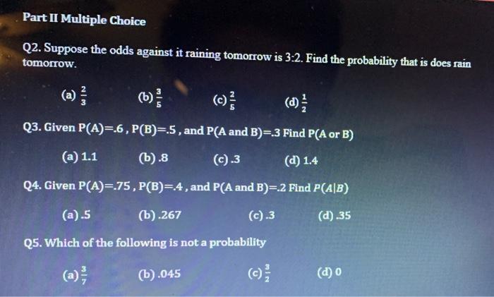 Solved Q2. Suppose the odds against it raining tomorrow is | Chegg.com