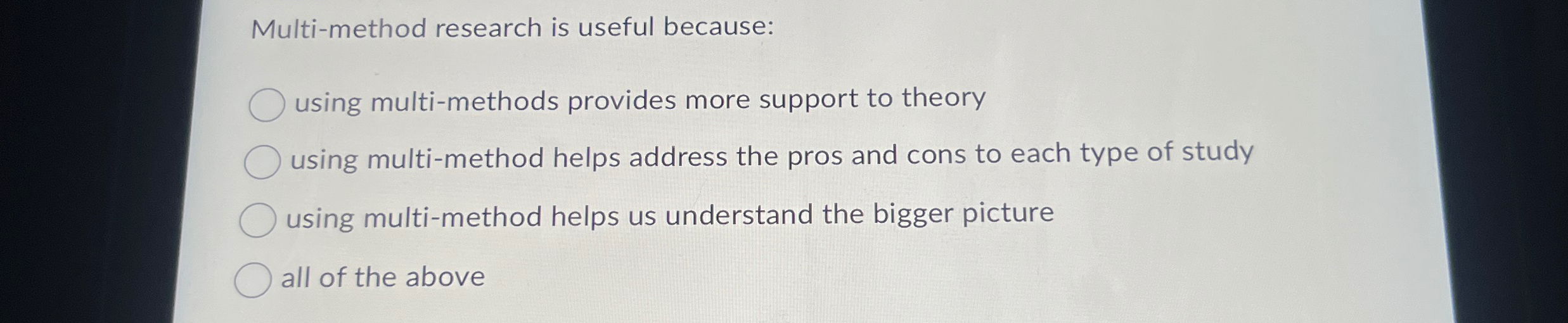 Solved Multi-method research is useful because:using | Chegg.com