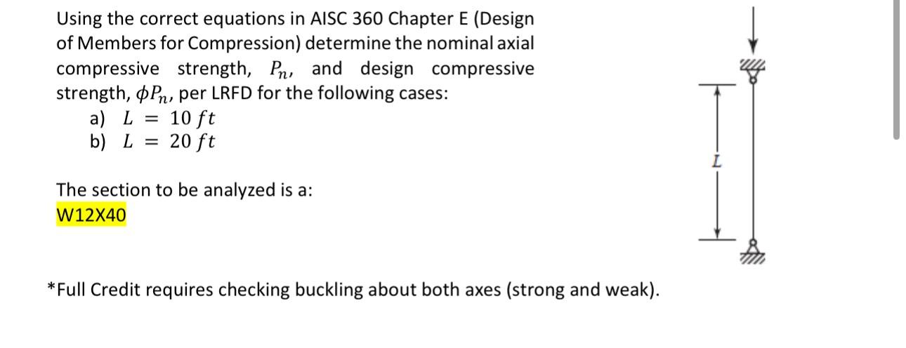 Solved Using the correct equations in AISC 360 ﻿Chapter E | Chegg.com