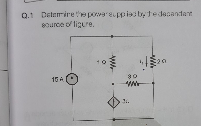Solved Q. 1 ﻿Determine the power supplied by the dependent | Chegg.com