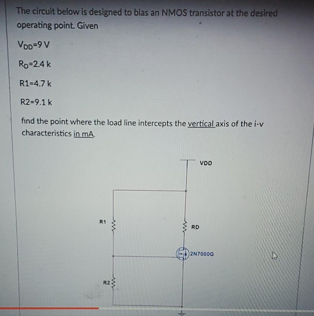 Solved The circuit below is designed to bias an NMOS | Chegg.com