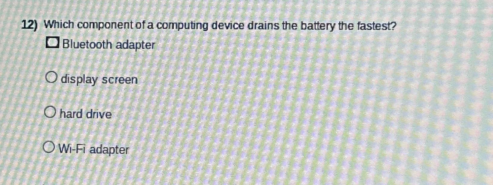 Solved Which component of a computing device drains the | Chegg.com