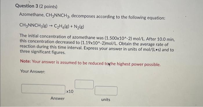 Solved Question 3 (2 points) Azomethane, CH3NNCH3, | Chegg.com