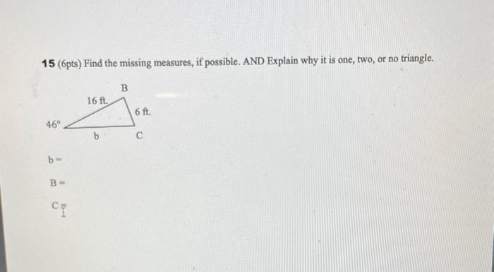 Solved 15 (6pts) Find the missing measures, if possible. AND | Chegg.com