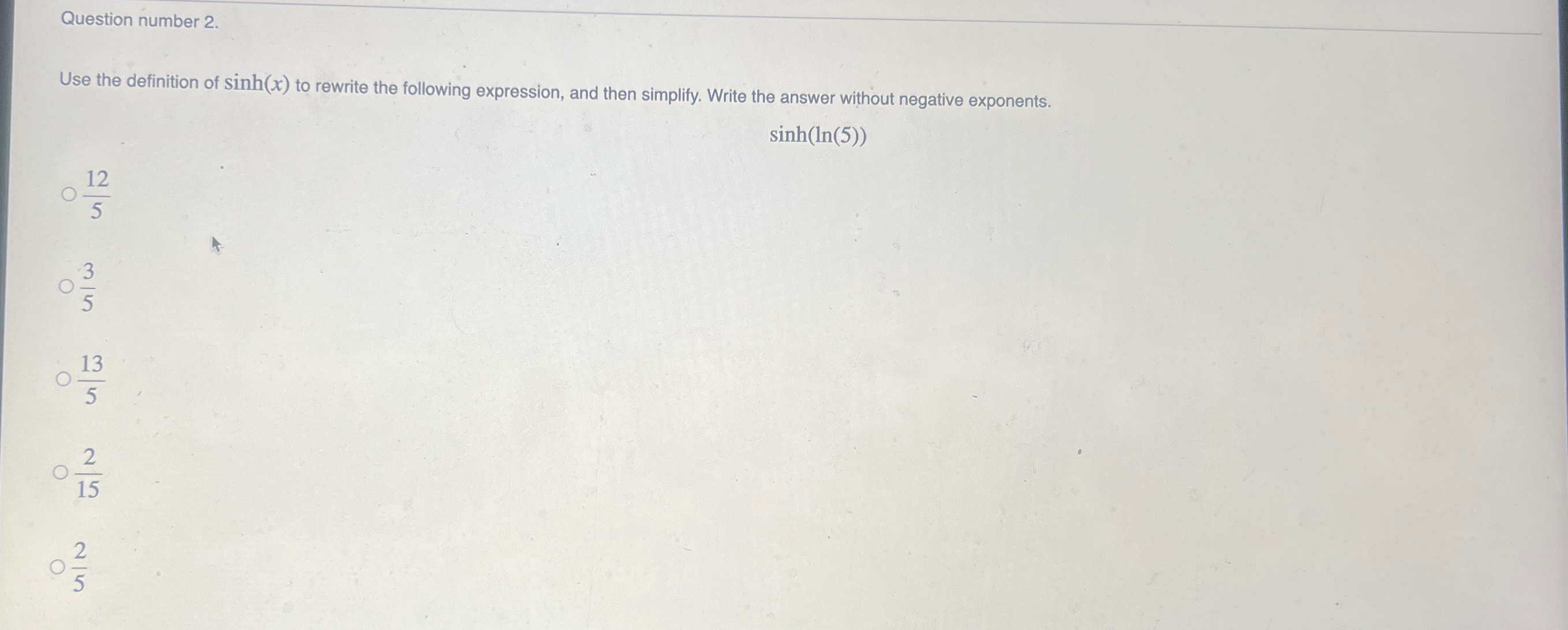 Solved Question number 2.Use the definition of sinh(x) ﻿to | Chegg.com