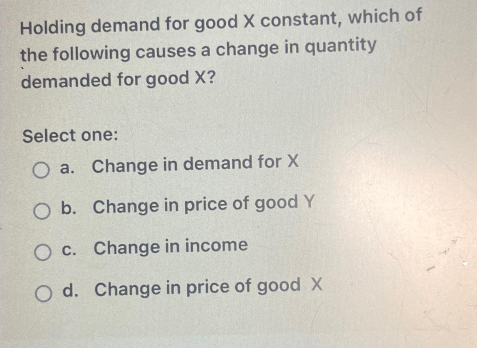 Solved Holding demand for good x ﻿constant, which of the | Chegg.com