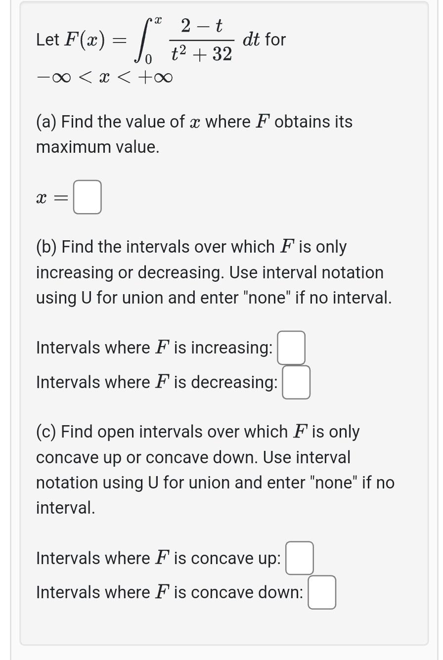 Solved Let F(x)=∫0xt2+322−tdt for −∞ | Chegg.com