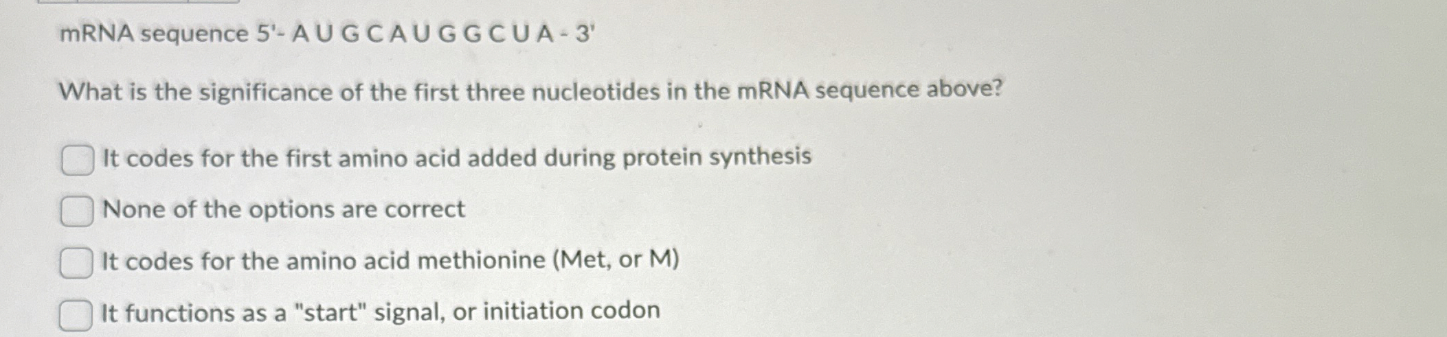 Solved mRNA sequence 5'-A∪GCA∪GGC∪A-3'What is the | Chegg.com