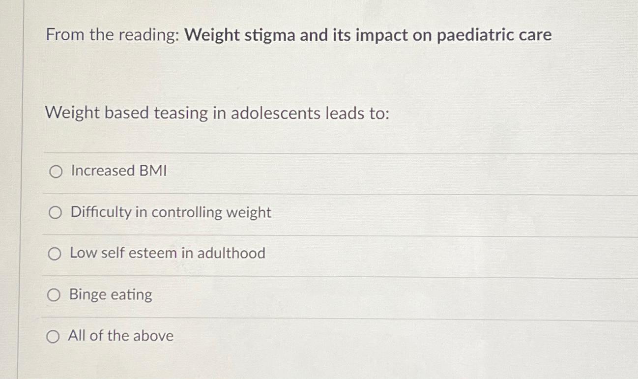 Solved From the reading: Weight stigma and its impact on | Chegg.com