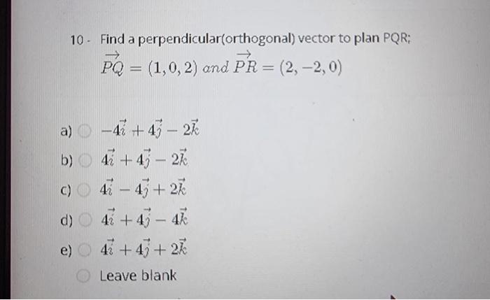 Solved 10. Find a perpendicular(orthogonal) vector to plan | Chegg.com