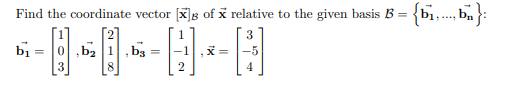 Solved Find the coordinate vector [vec(x)]B ﻿of vec(x) | Chegg.com