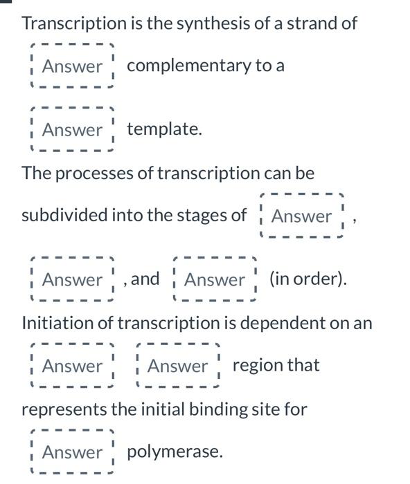 Solved Transcription is the synthesis of a strand of Answer, | Chegg.com