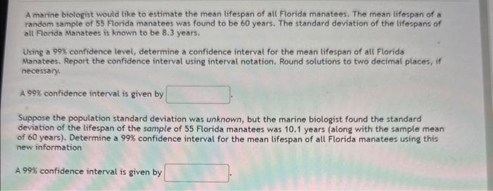 Solved A marine biologist would tike to estimate the mean | Chegg.com